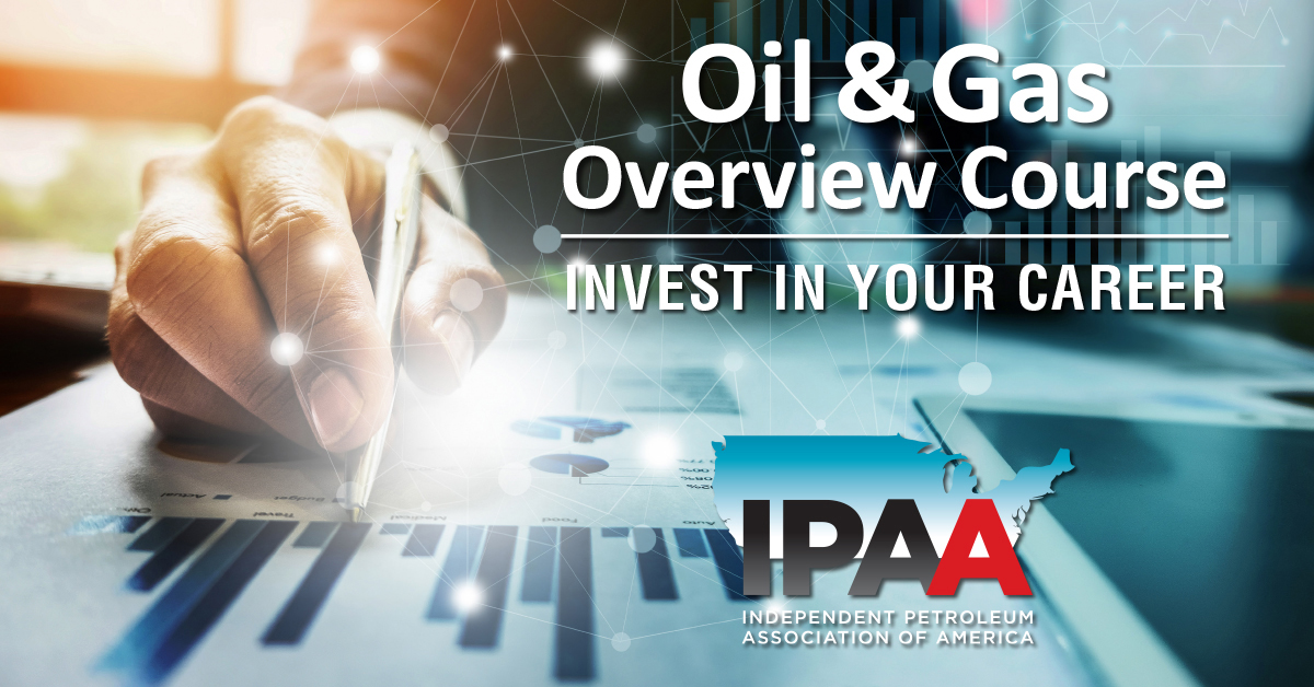 IPAA Oil & Gas Overview Course | August 2018 | Houston, TX