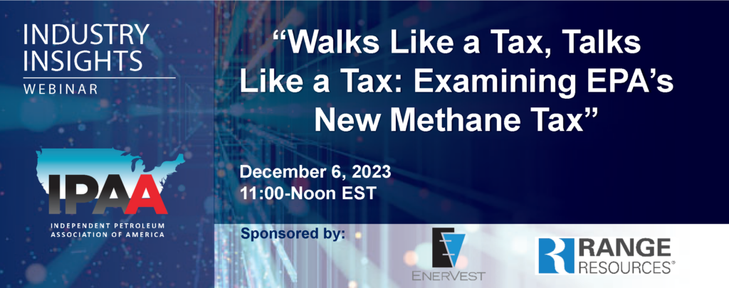 Independent Petroleum Association of America | Webinar: “Walks Like a ...